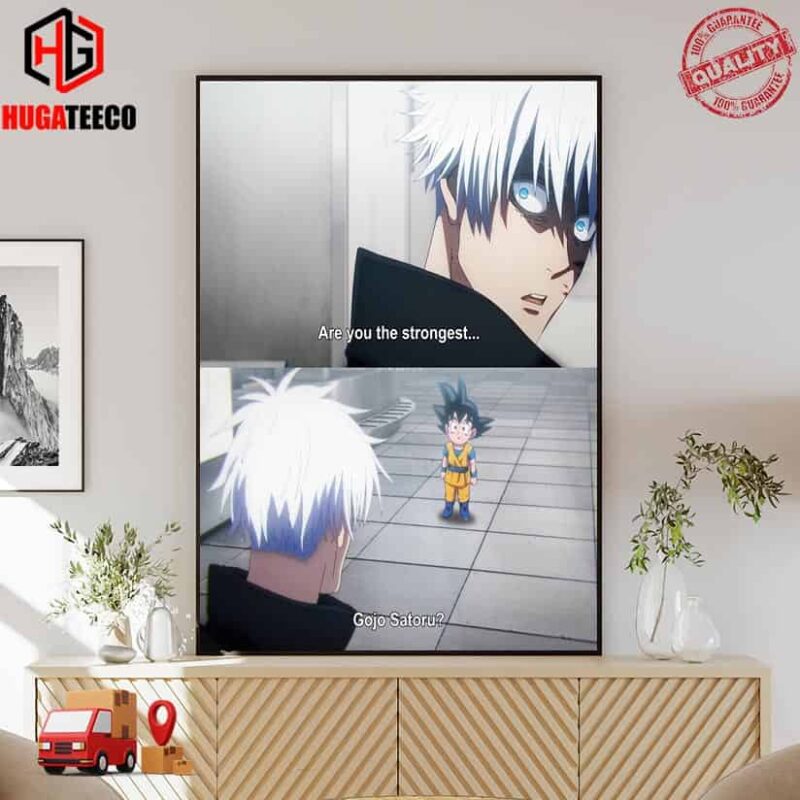 Jujutsu Kaisen x Dragon Ball Are You The Strongest Gojo Satoru Poster ...