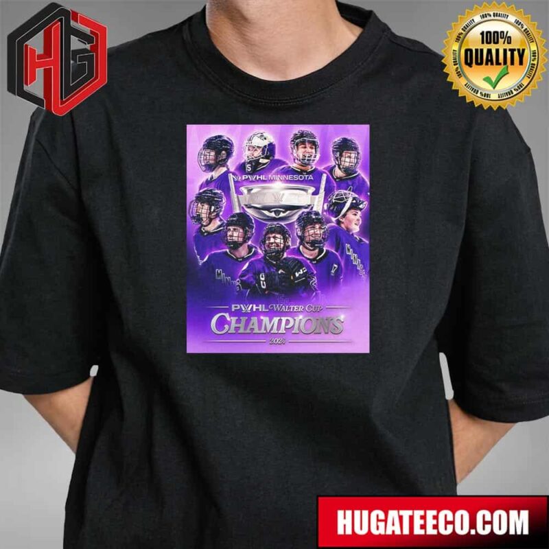 PWHL Minnesota PWHL Walter Cup Champions 2024 T-Shirt - Hugateeco